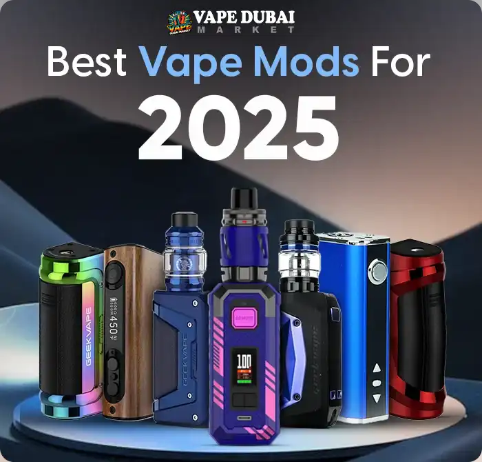 The Best Mod Vapes of This Year in Dubai– Vape Dubai Market